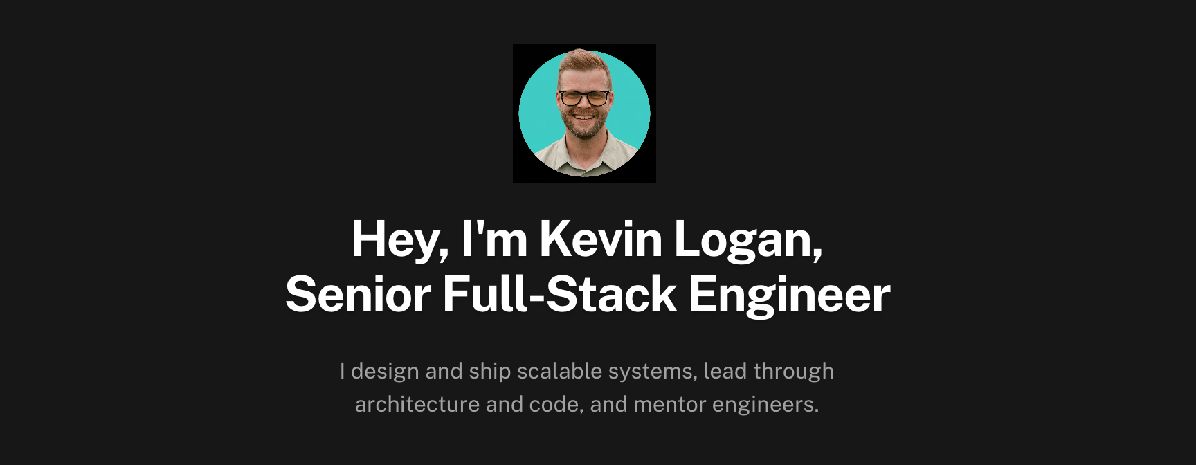 Senior Full-Stack Engineer - Kevin Logan